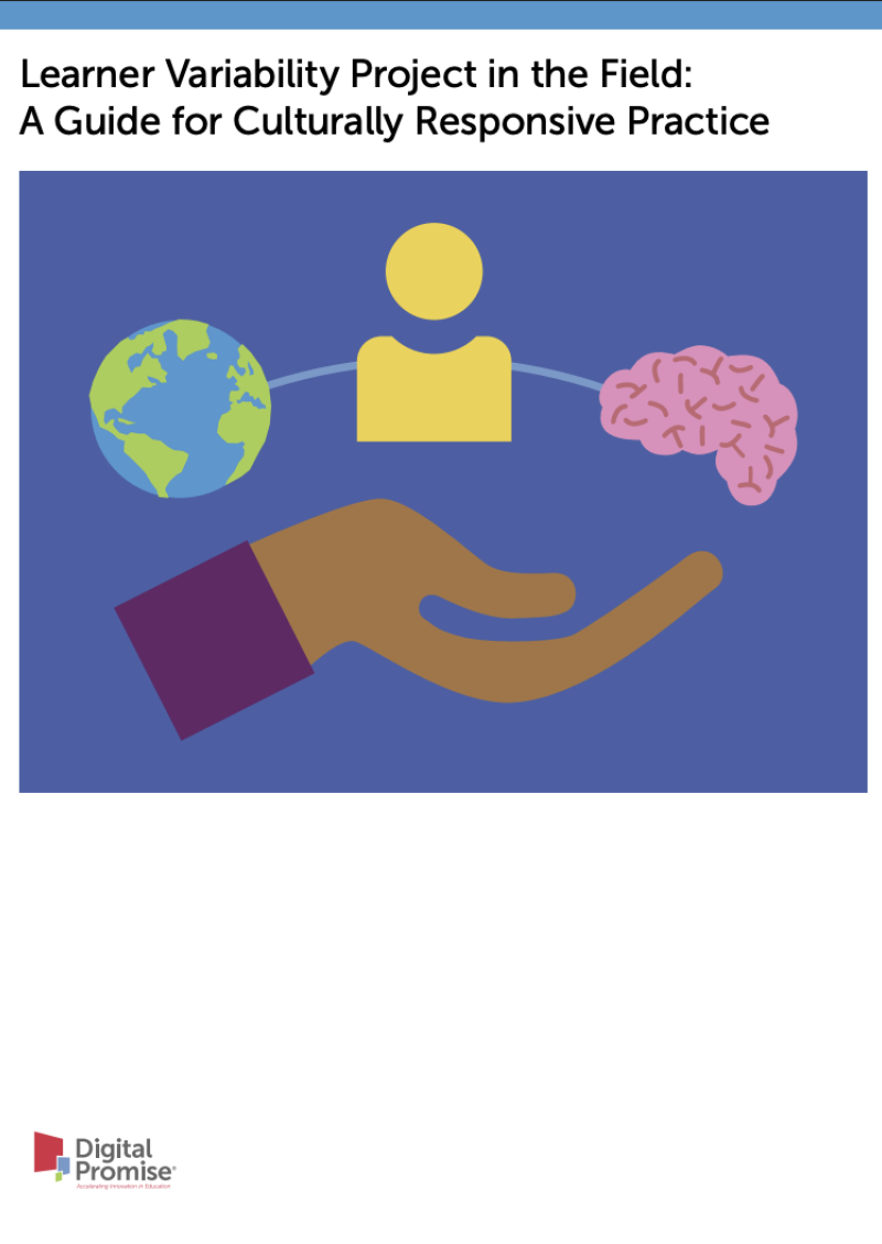 Learner Variability Project in the Field: A Guide for Culturally Responsive Practice | Teacher ...